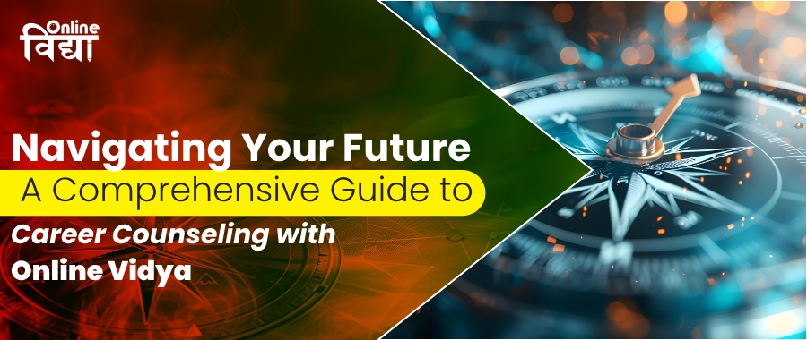 Navigating Your Future: Your Comprehensive Career Counseling with ...