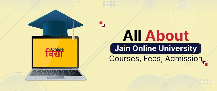 All about Jain Online University - Courses, Fees, Admission