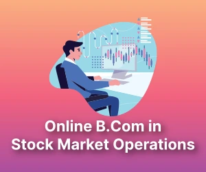 Online B.Com in Stock Market Operations